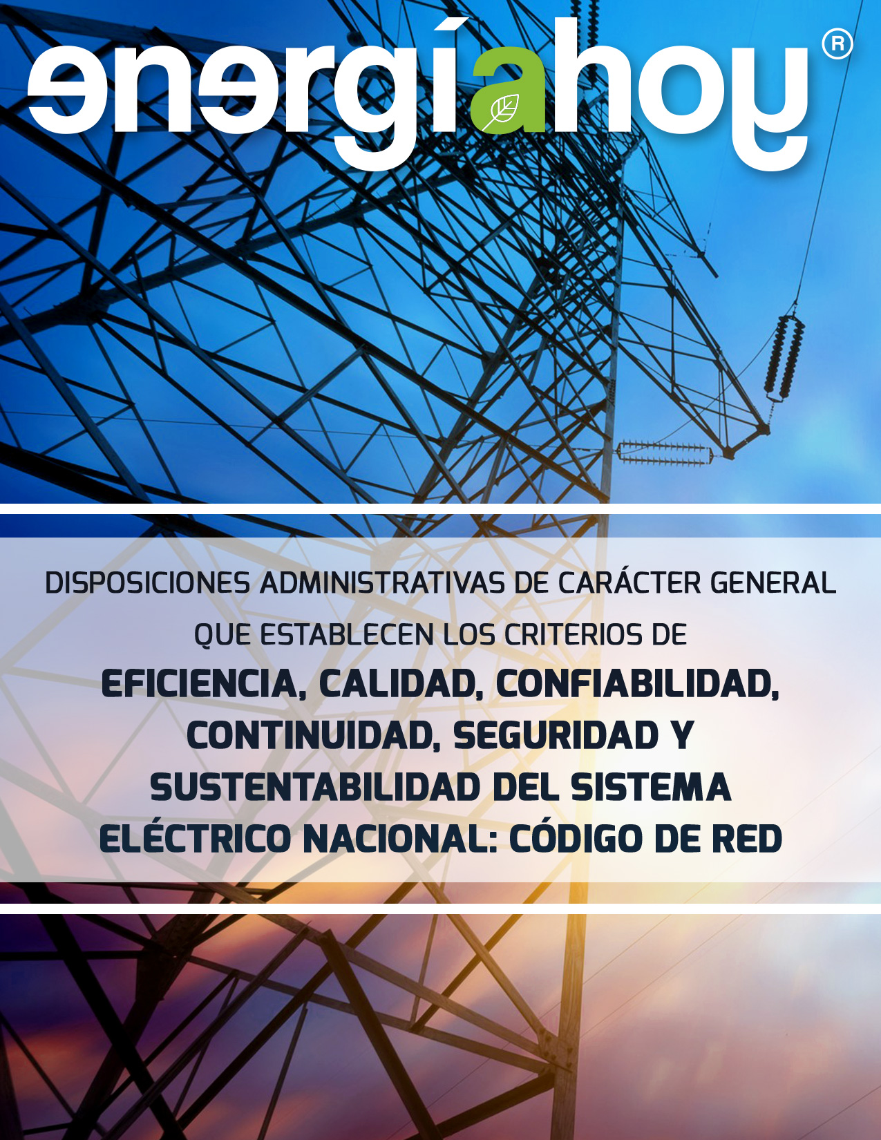 Presentan Código de Red 2.0. Consúltalo aquíEnergía Secing
